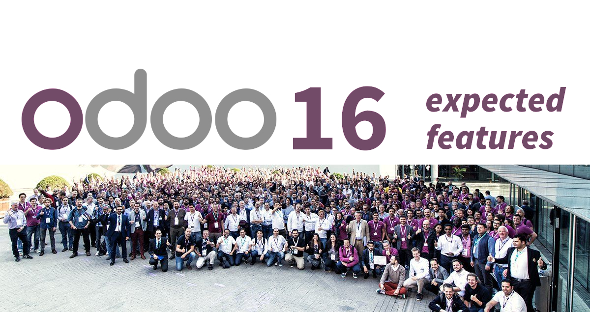 Outlook Odoo 16: Expected Features Outlook Odoo 16: Expected Features